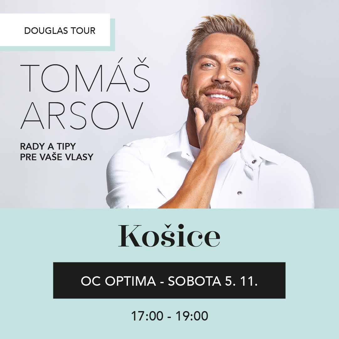 DOUGLAS TOUR - Tomáš Arsov - OC Optima Košice